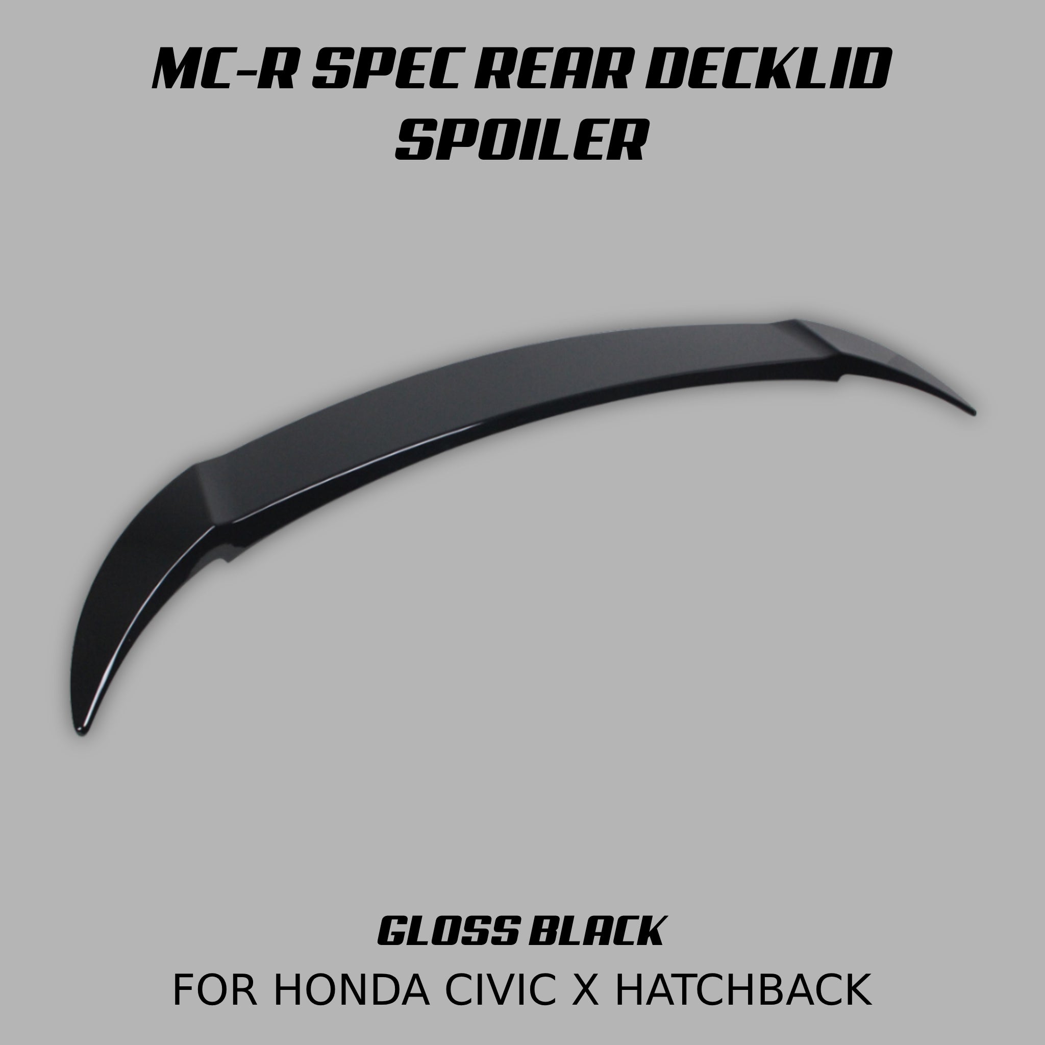 [CIVIC X HATCHBACK] MC-R SPEC REAR DECKLID SPOILER – XGENAUTO
